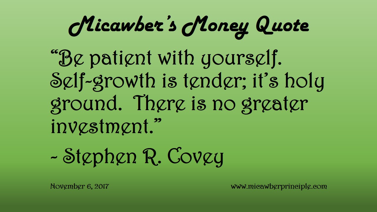 Greatest Investment is Investment In Self - Micawber's Money Quotes ...